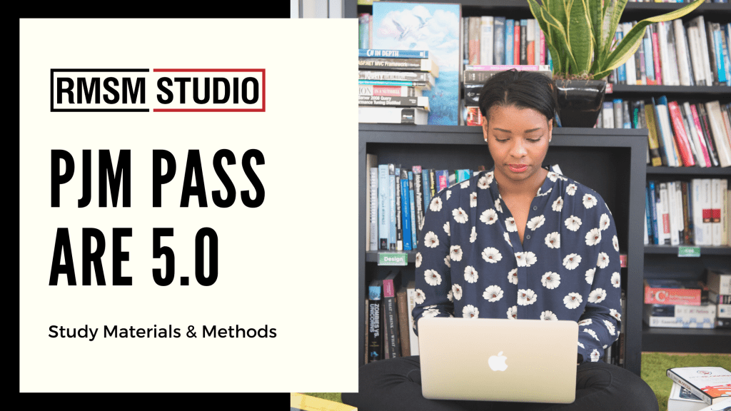 PjM Pass ARE 5.0 – Study Materials and Methods – RMSM Studio